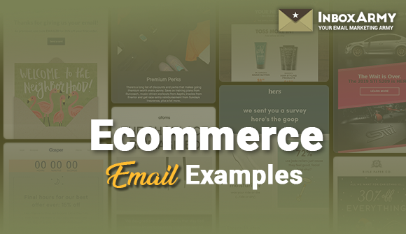 20 Ecommerce Email Examples For Your Inspiration - InboxArmy
