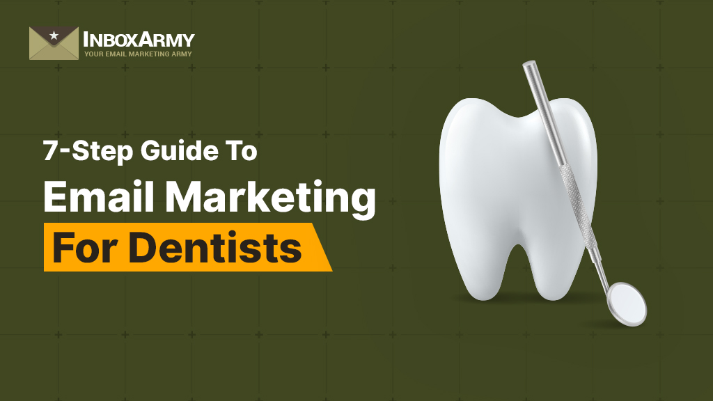 Email Marketing for Dentists: The 7-Step Guide
