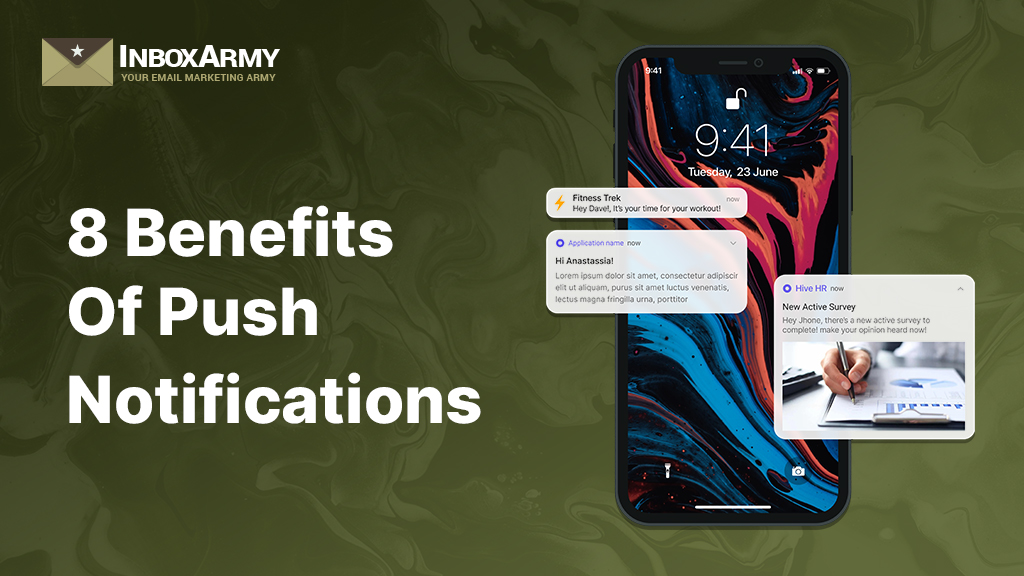 Top 8 Benefits Of Push Notifications - InboxArmy